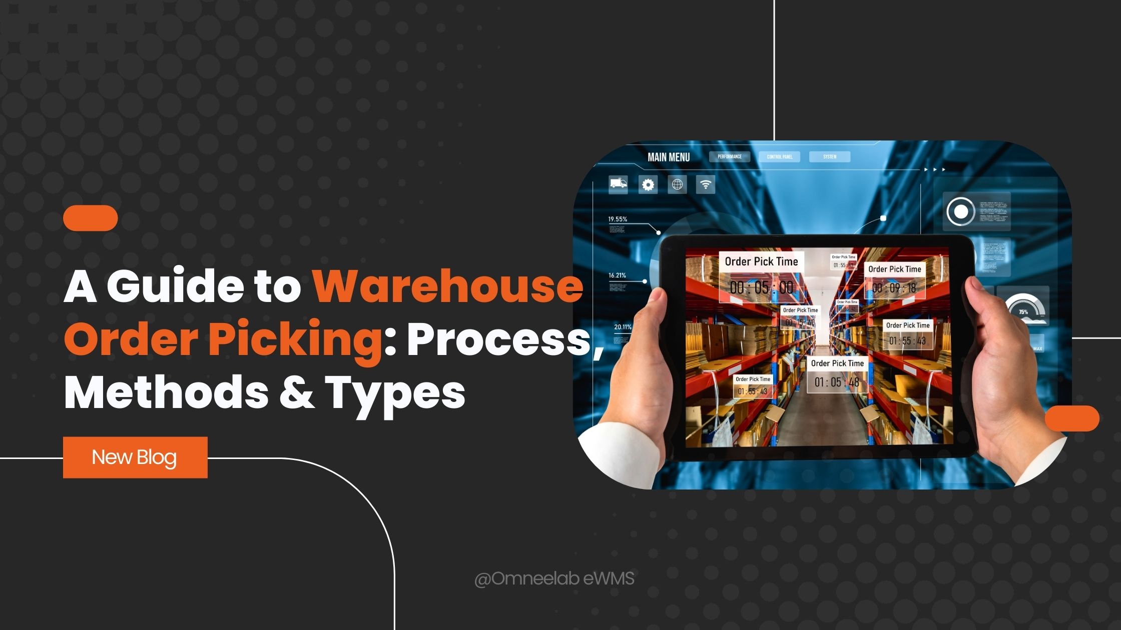 A Guide to Warehouse Order Picking: Process, Methods & Types