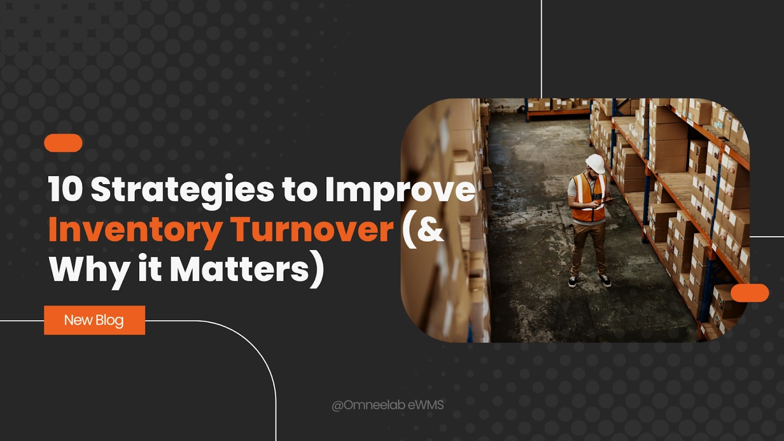 10 Strategies to Improve Inventory Turnover & Why it Matters