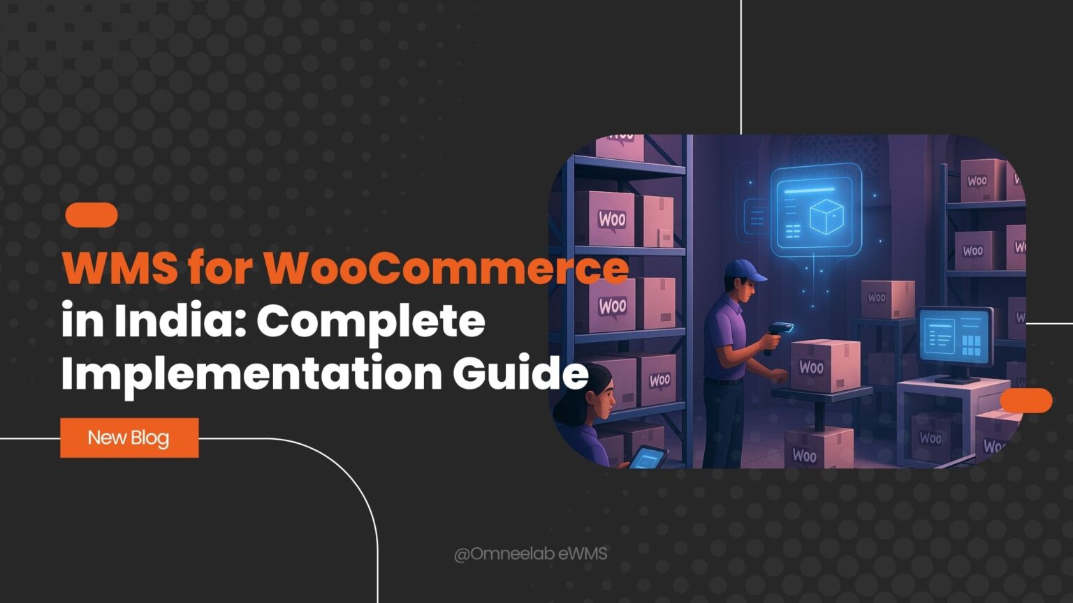 WMS for WooCommerce in India: Complete Implementation Guide