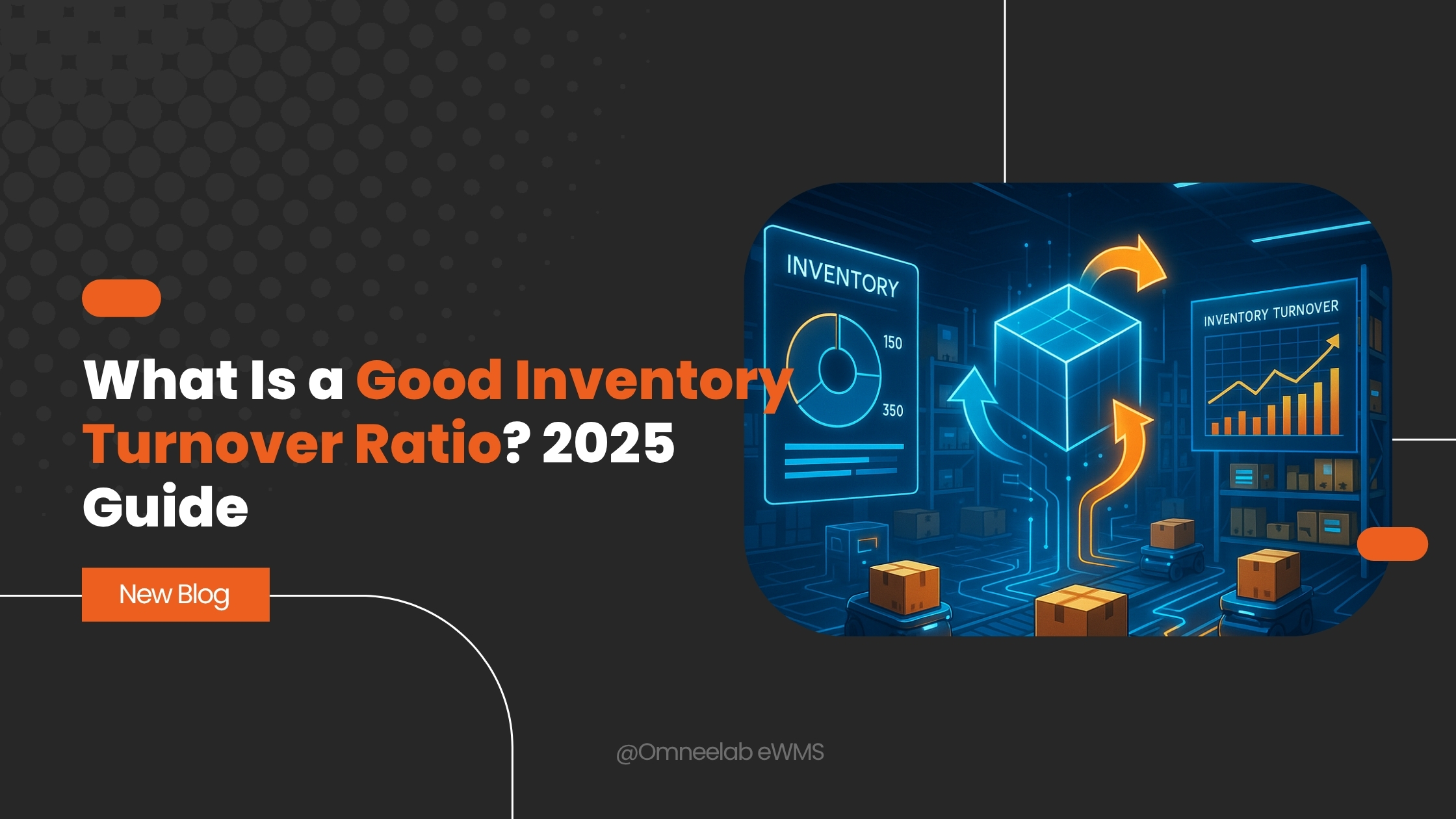 What Is a Good Inventory Turnover Ratio? 2025 Guide